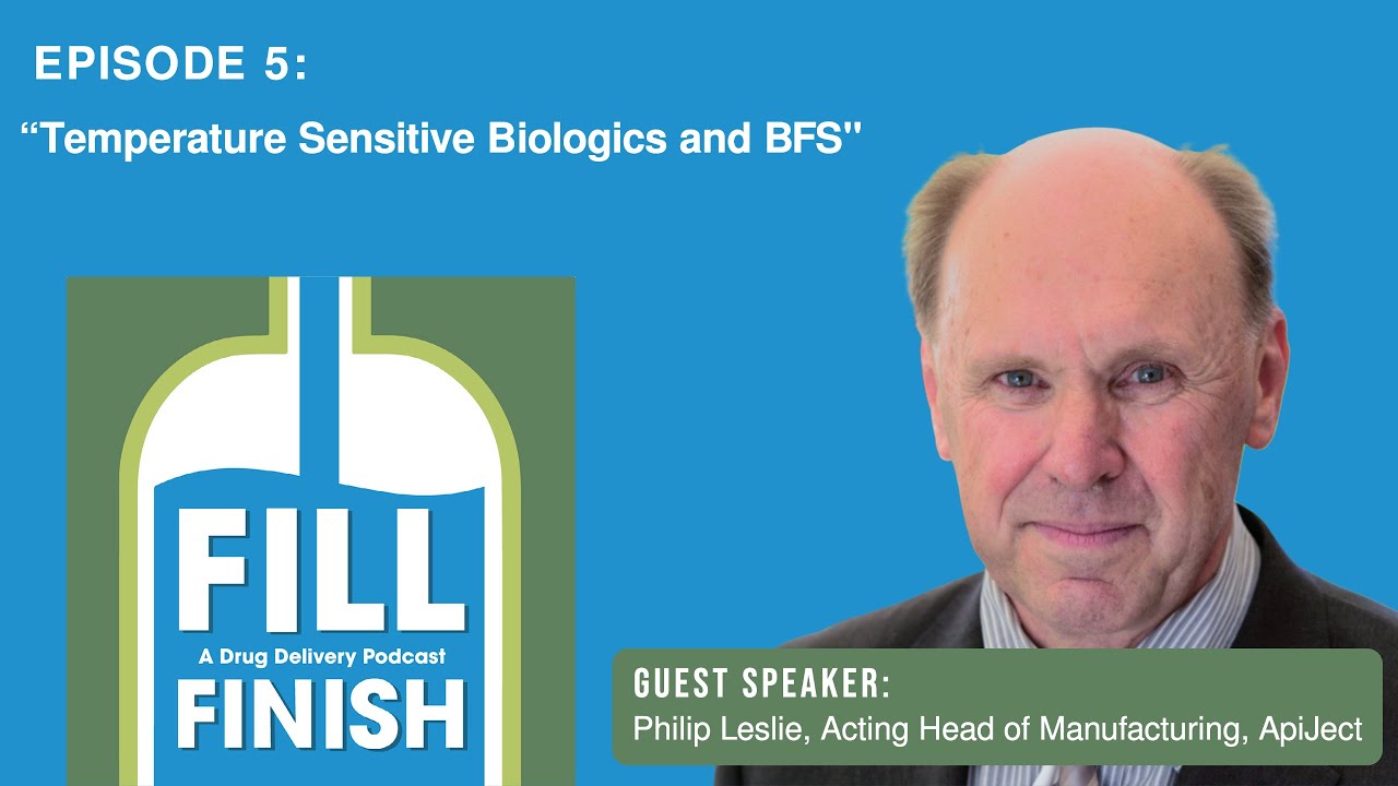 Fill-Finish Podcast: “Temperature Sensitive Biologics and BFS” | Apiject